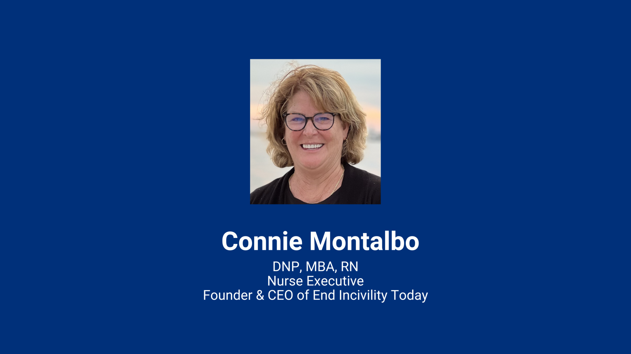 Eradicating Incivility in Nursing: Connie Montalbo on Preventing ...